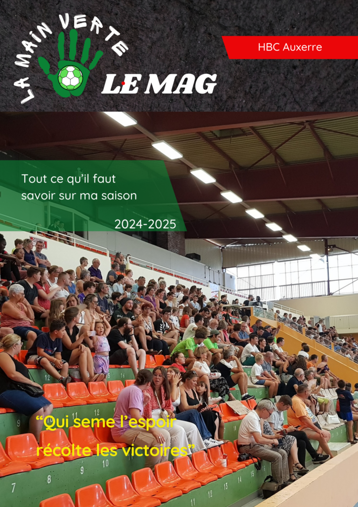 "La Main Verte - Le Mag" : Plongez au cœur de notre saison ! - HBC Auxerre